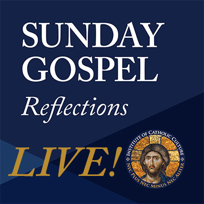 Sunday Gospel Reflections LIVE!: